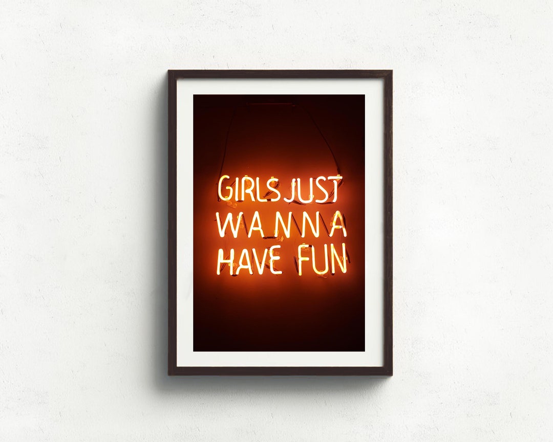 Girls Just Want to Have Fun Neon Digital Print - Etsy