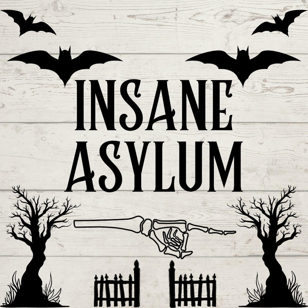 Insane Asylum Svg Insane Asylum PNG Halloween Svg Hocus - Etsy