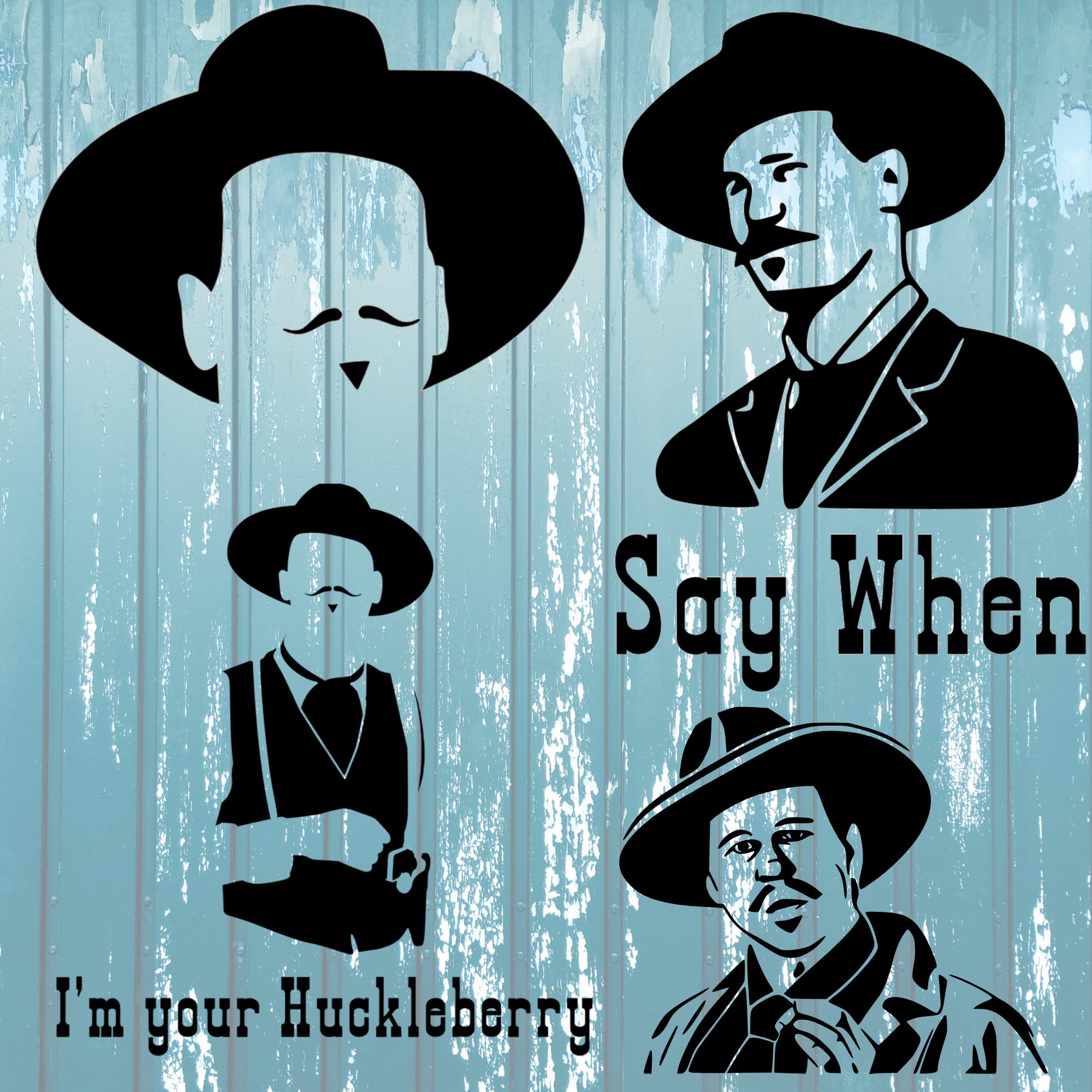 Papercraft DIGITAL DOWNLOAD I'm Your Huckleberry Say When Wyatt Earp ...