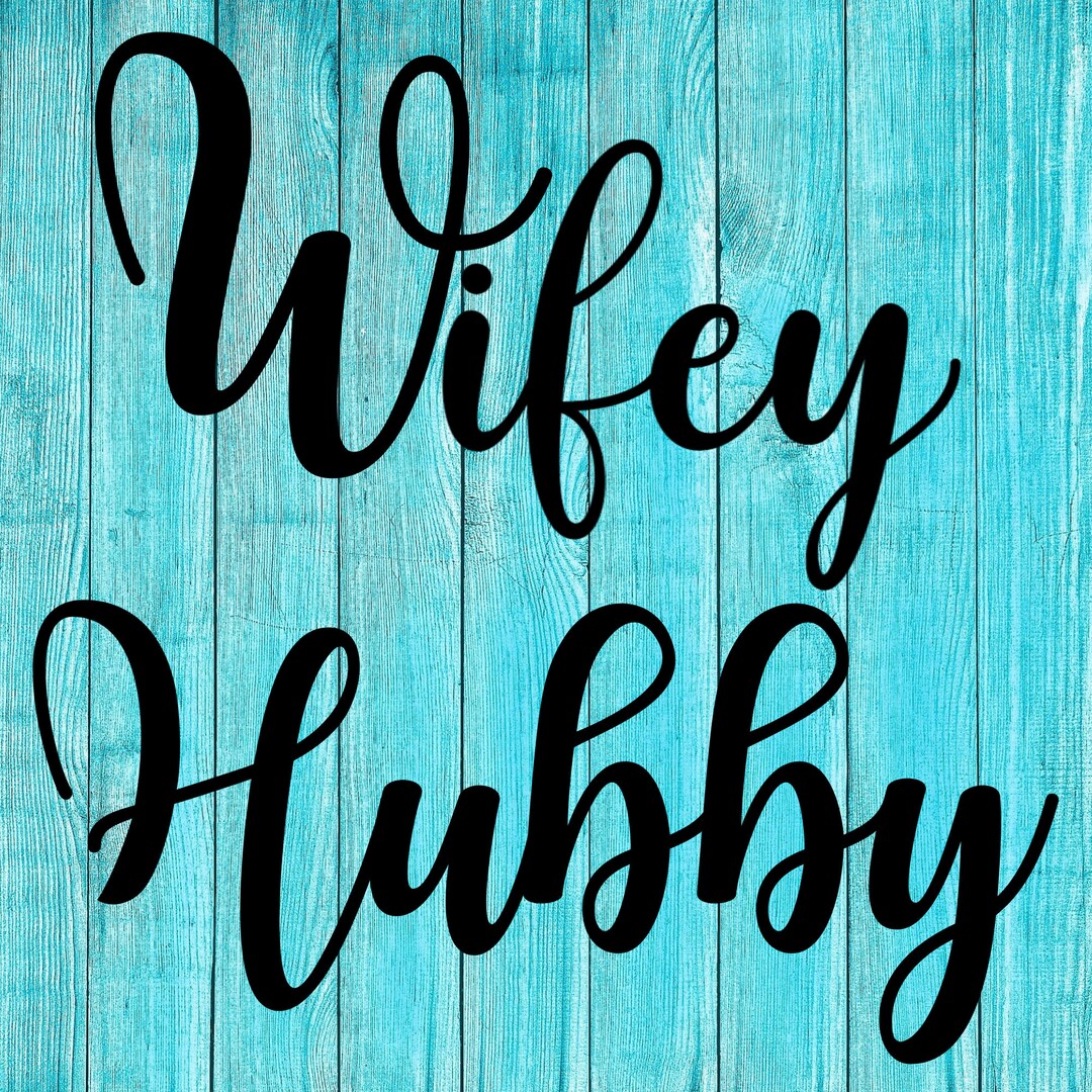 Wifey Svg Wifey Png Hubby Svg Hubby Png Wedding Svg Bride Etsy