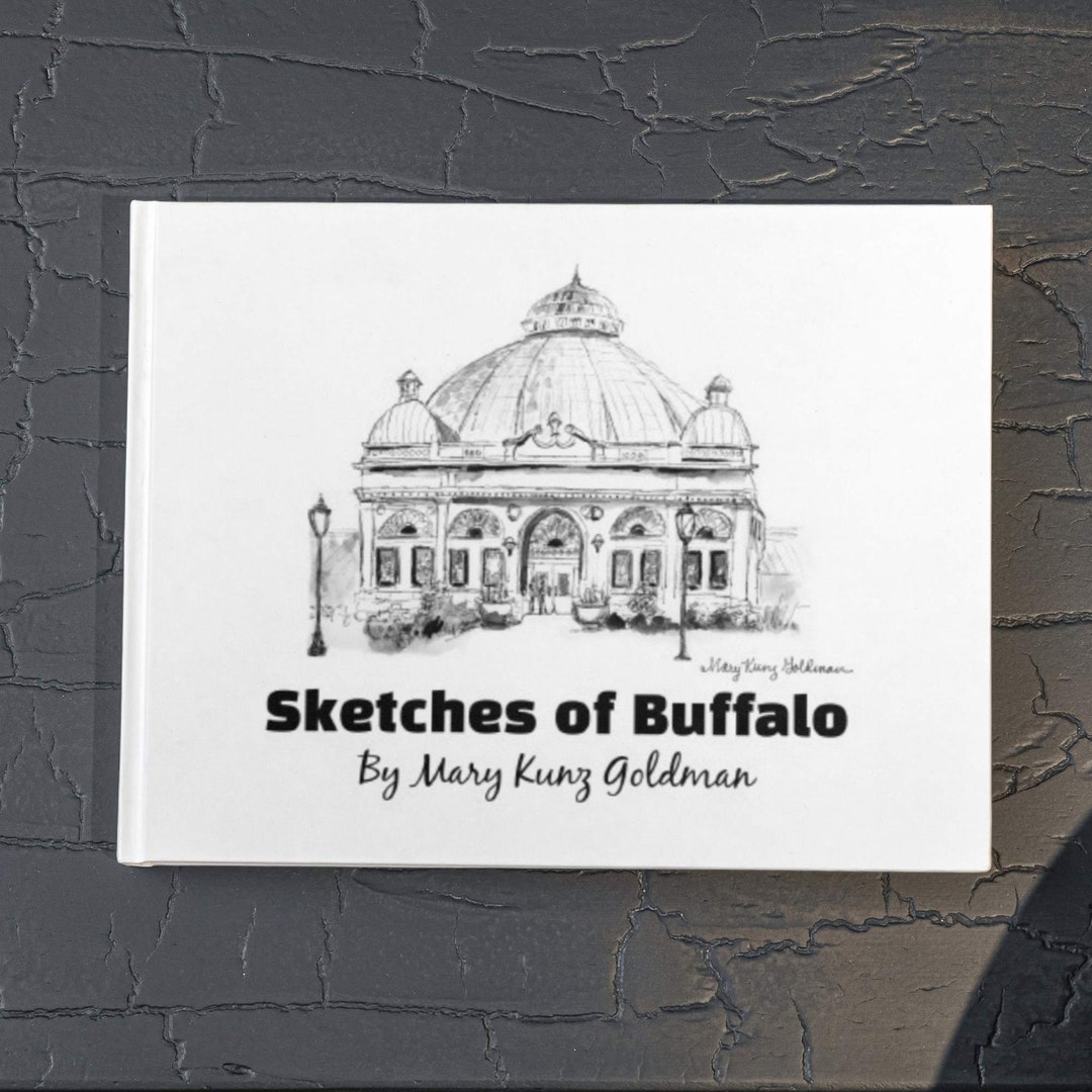 Sketches of Buffalo, Hard-cover Book by Mary Kunz Goldman, 50 Original ...