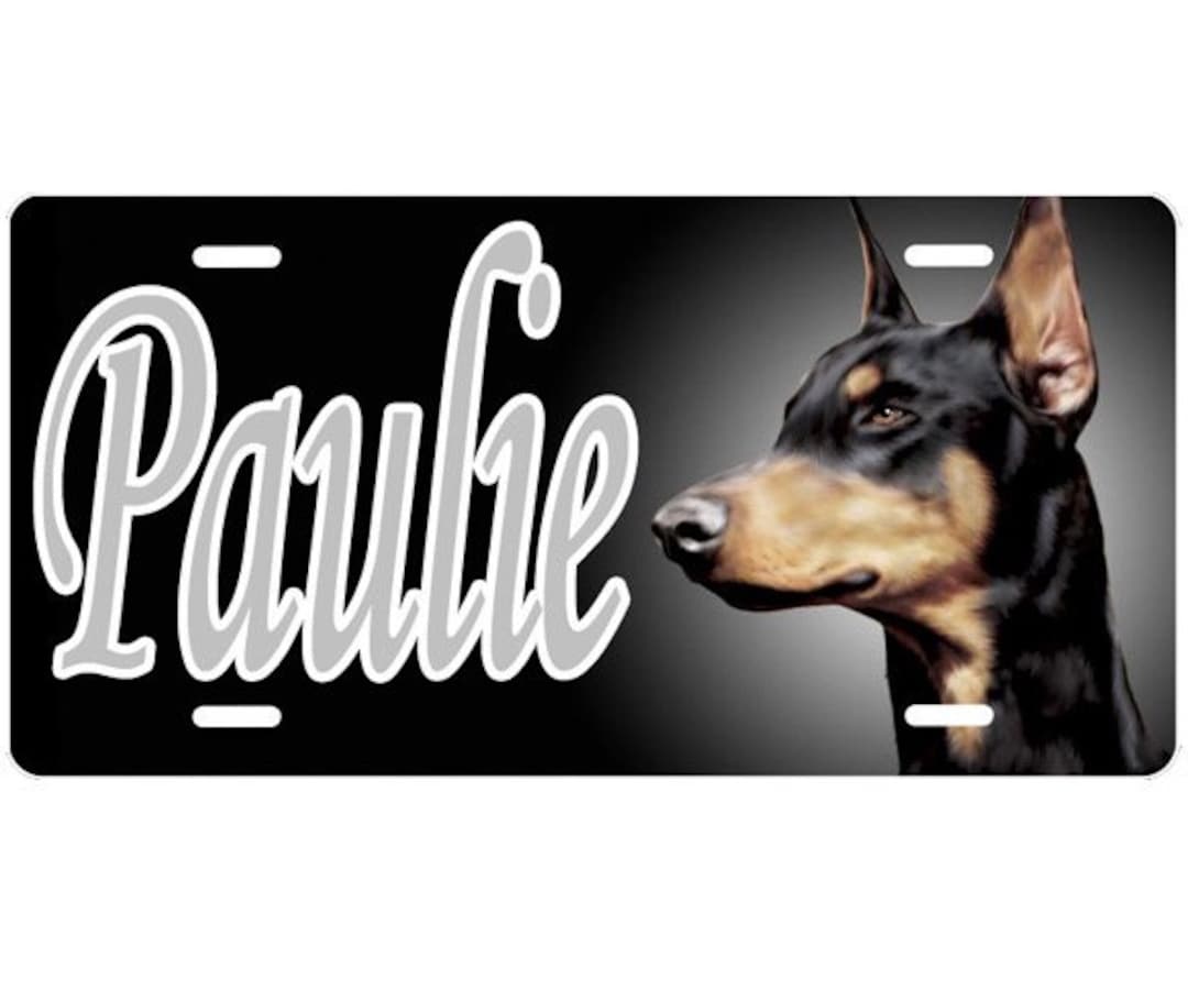 Doberman Pinscher Vanity Dog License Plate - Auto Tag - Create Your Own ...