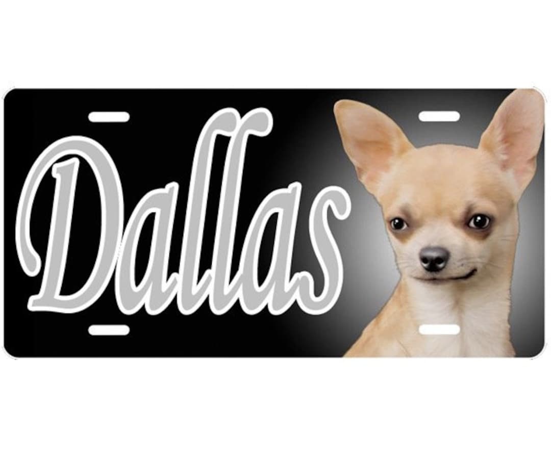 Chihuahua Vanity Dog License Plate - Auto Tag - Create Your Own, Names ...