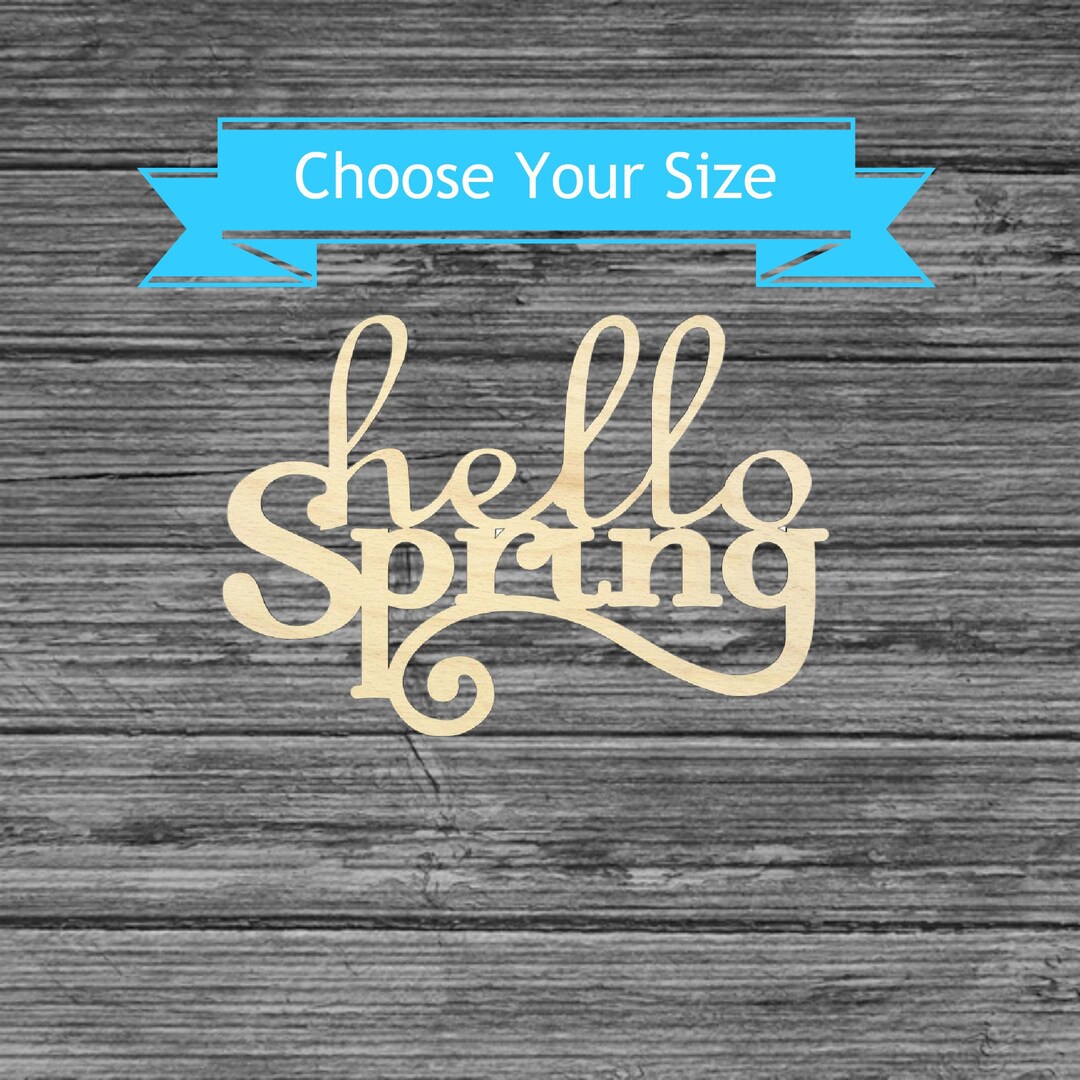 Hello Spring Unfinished Wood Cutout - Laser Cut Words - Wreath Making ...