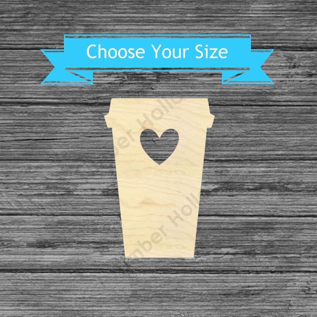 Travel Coffee Cup Wood Cutout - Laser Cut Beverage Cup - Multiple Sizes ...