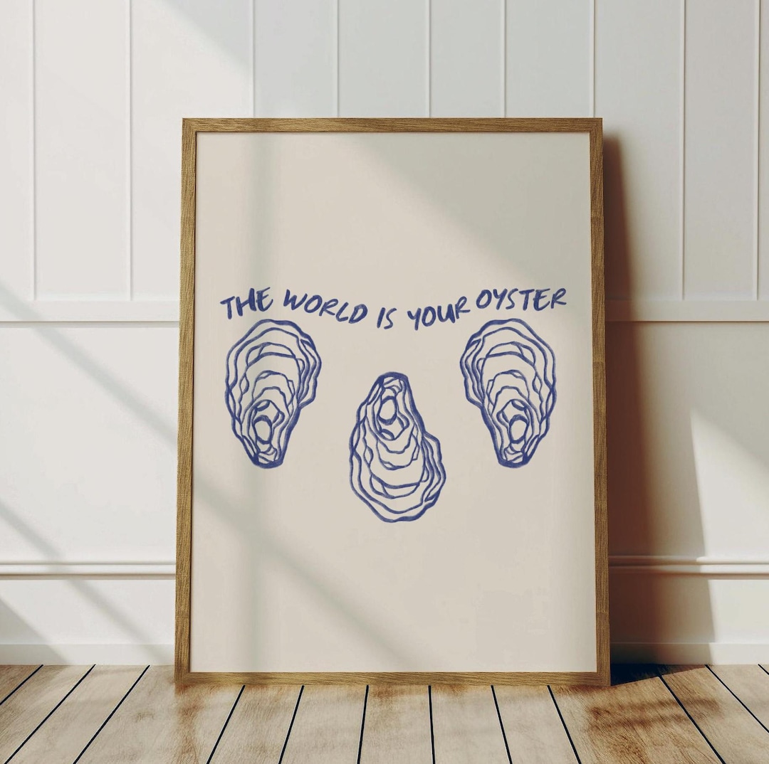 The World is Your Oyster Print Trendy Vertical Wall Art Trendy Kitchen ...
