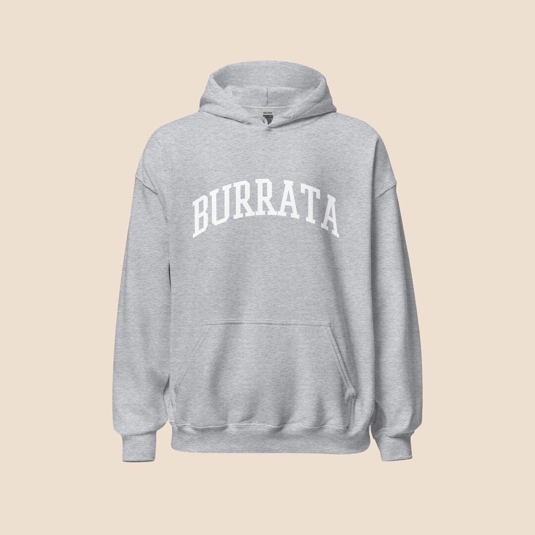 Burrata Hoodie Sweatshirt, Gift for Foodies, Food Lovers, Cheese Lover ...
