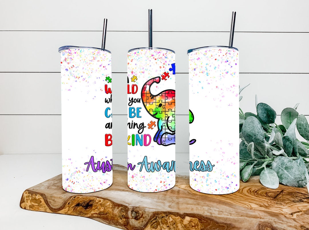 20 Oz Autism Awareness Tumbler|full Wrap Tumbler|sublimation Designs ...