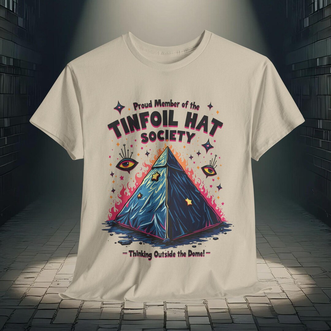Tinfoil Hat Society T-shirt - "thinking Outside the Dome" Pyramid ...