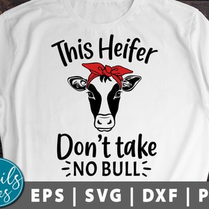 This Heifer Don't Take No Bull Svg Png Dxf Heifer Svg Cow, Bandana ...