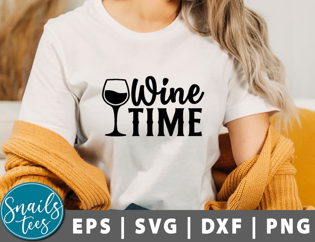 Wine Time Svg, Png, Wine Svg, Funny Wine Svg, Wine Quotes Svg, Wine ...