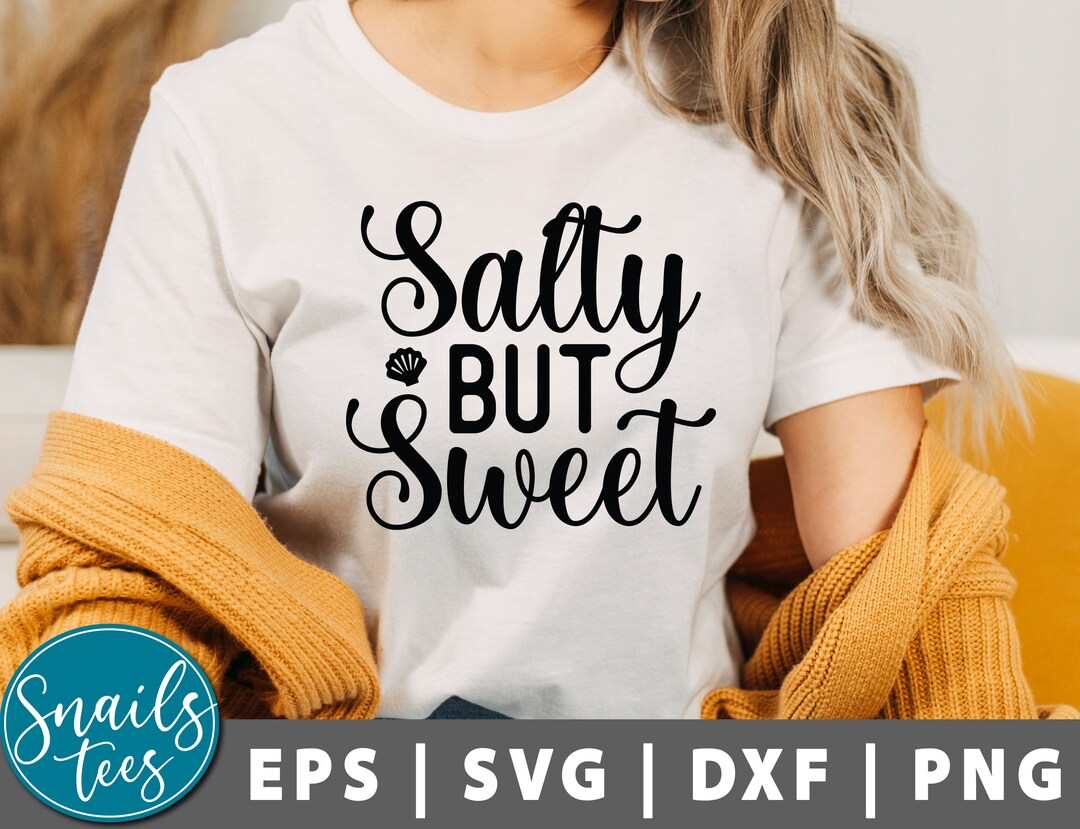 Salty but Sweet Svg, Png, Beach Svg, Summer Sayings Svg, Cruise ...
