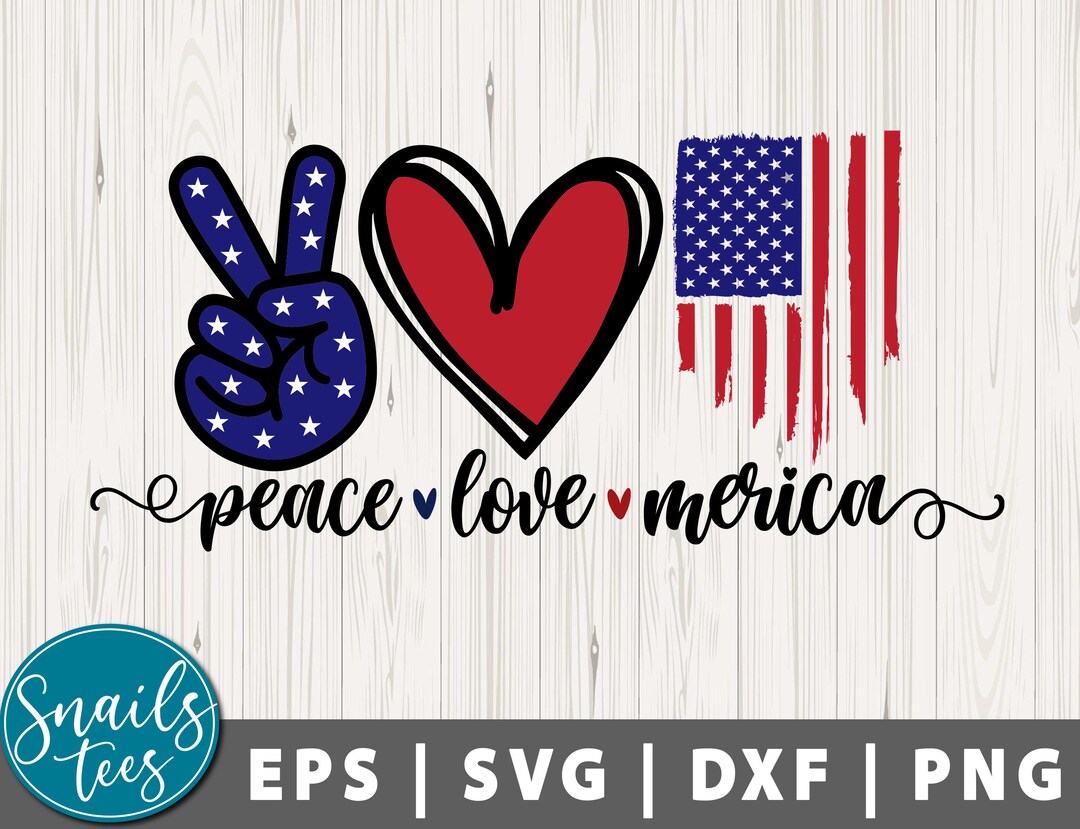 Peace Love Merica Svg Png Eps Dxf USA Flag Sublimation Design Merica ...