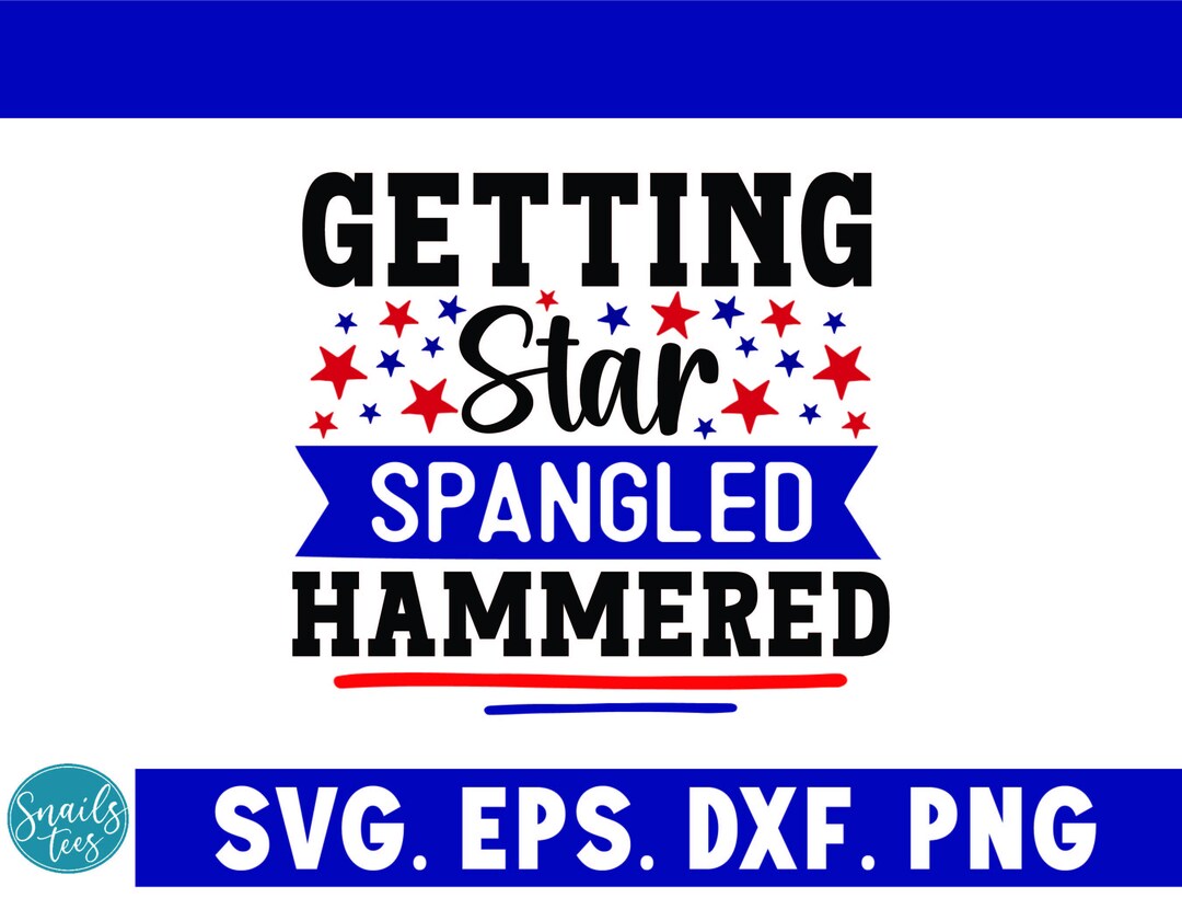 Getting Star Spangled Hammered Svg, America Svg, Fourth of July SVG ...