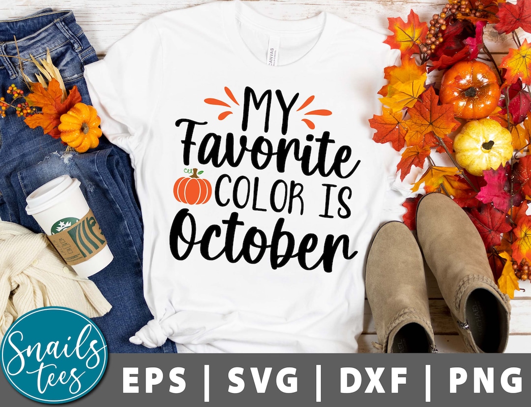 My Favorite Color is October Svg Png Fall Svg Fall Quote Svg Pumpkin ...