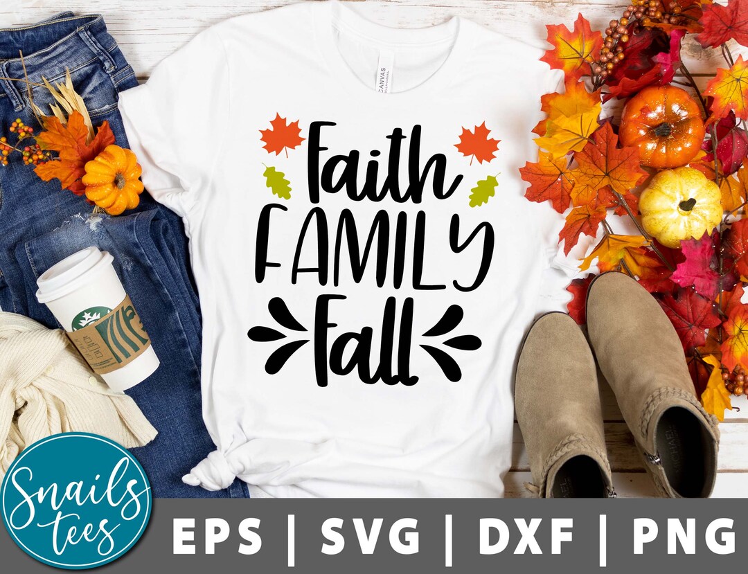 Faith, Family Fall SVG Png Dxf Fall Svg Autumn Svg Thanksgiving Svg ...