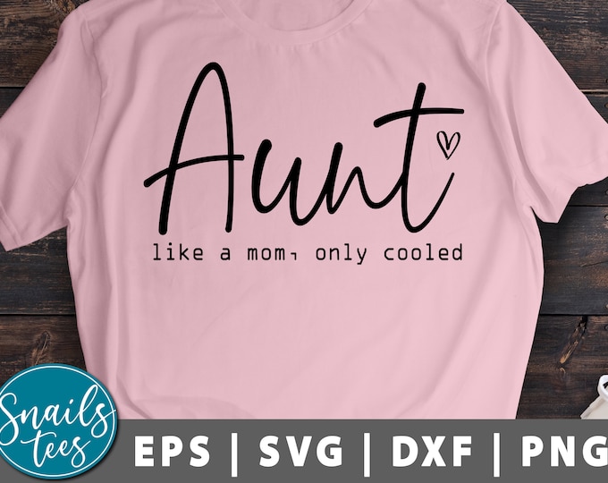 Aunt Svg Like a Mom Only Cooler Svg Png Auntie Svg BAE SVG - Etsy