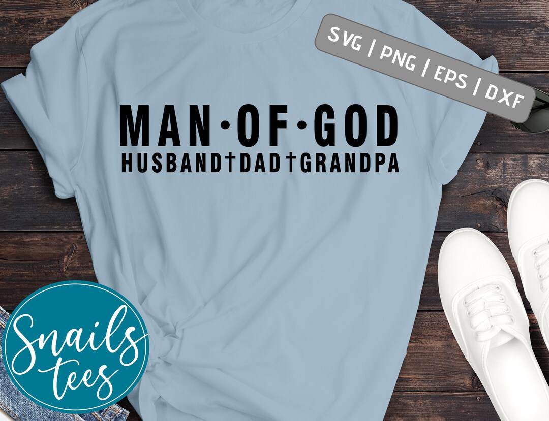 Father's Day Svg Man of God Husband - Dad - Grandpa Png Dxf Svg My God ...