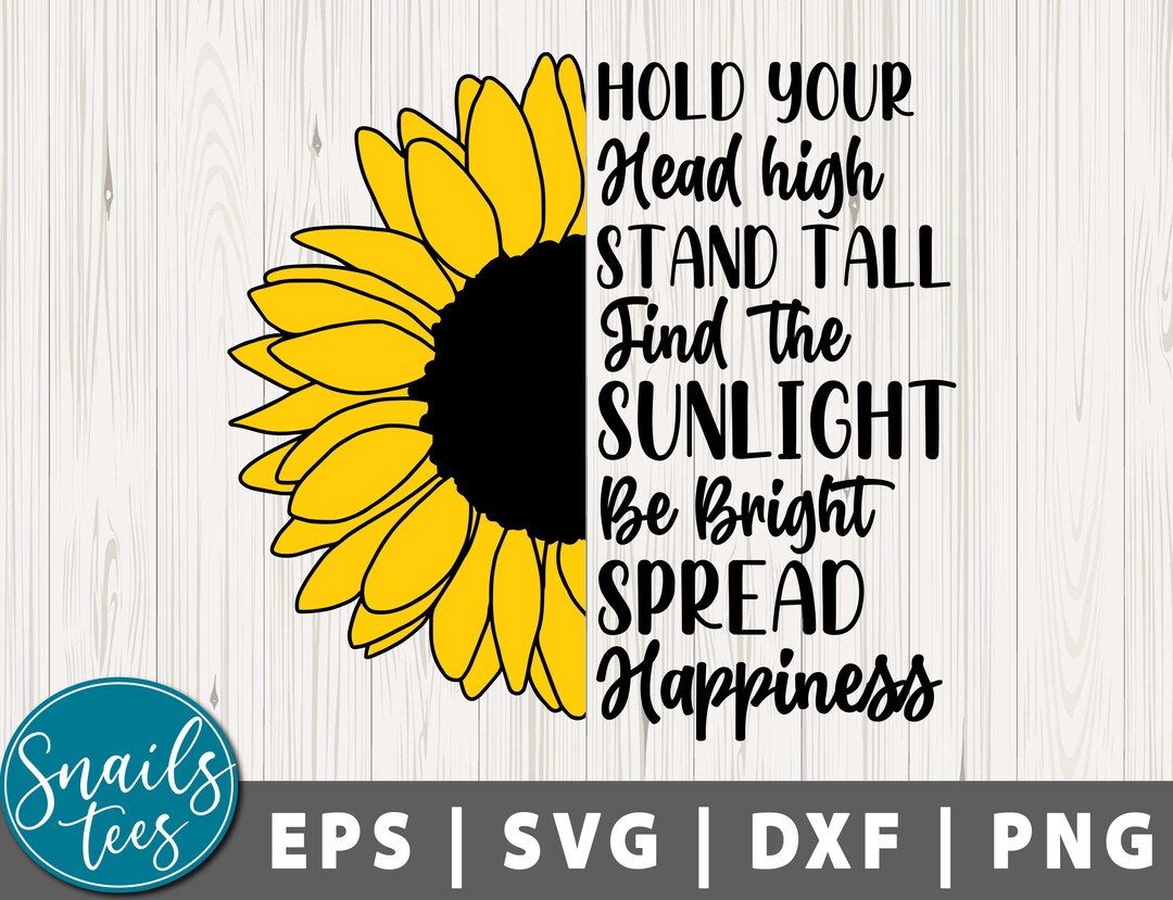 Hold Your Head High Stand Tall Find the Sunlight Be Bright Spread ...