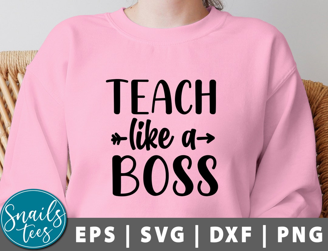 Teach Like A Boss Svg, Png, Teacher Svg, Teacher Life Svg, Teacher ...