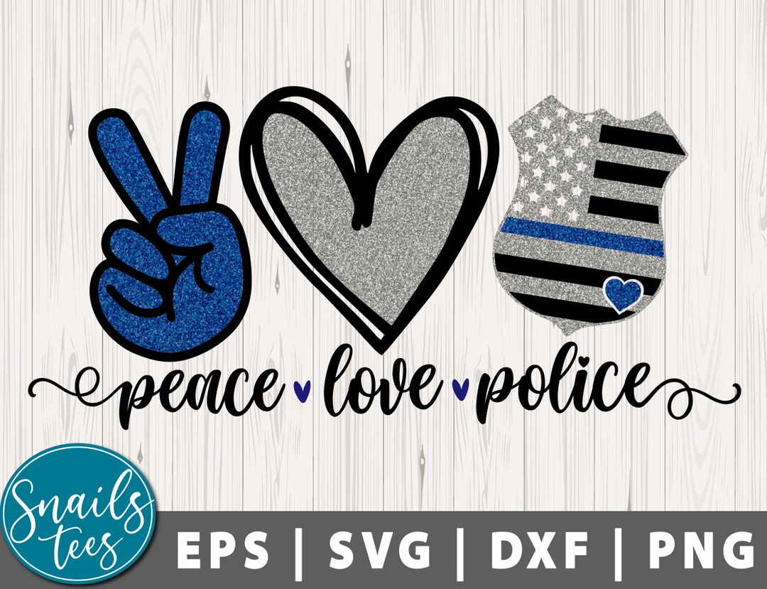 Peace Love Police Svg Png Dxf for Sublimation Digital Download Peace ...