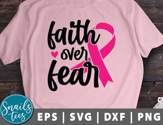 Faith Over Fear Breast Cancer Svg Png Cancer Awareness SVG - Etsy