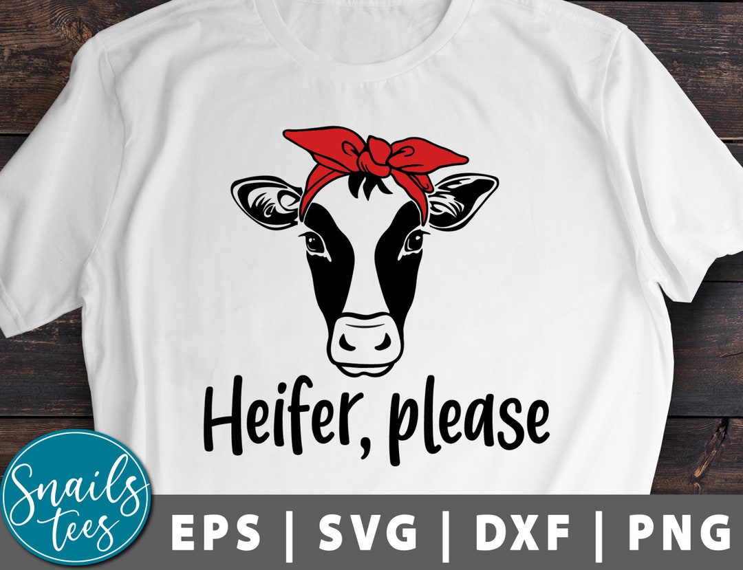 Heifer Please Svg Png Eps Dxf Heifer Svg Cow, Bandana Farmlife Svg ...