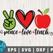 Peace Love Teach Svg Peace Love Teach Png Teacher Svg Peace Love Svg ...