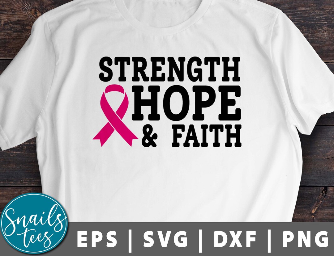 Strength Hope and Faith Breast Cancer Svg Png Breast Cancer Awareness ...