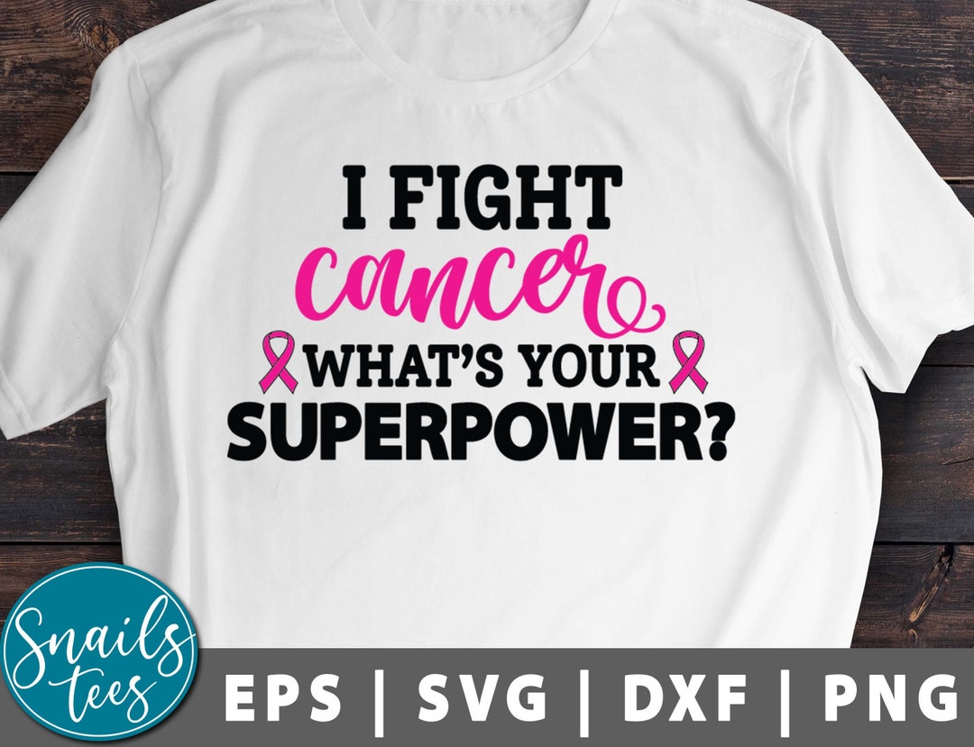 I Fight Cancer What's Your Superpower Svg Png Dxf Breast Cancer ...