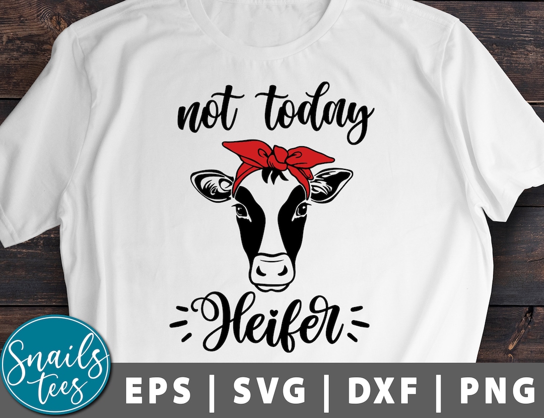 Not Today Heifer Svg Png Eps Dxf Heifer Svg Cow, Bandana Farmlife Svg ...