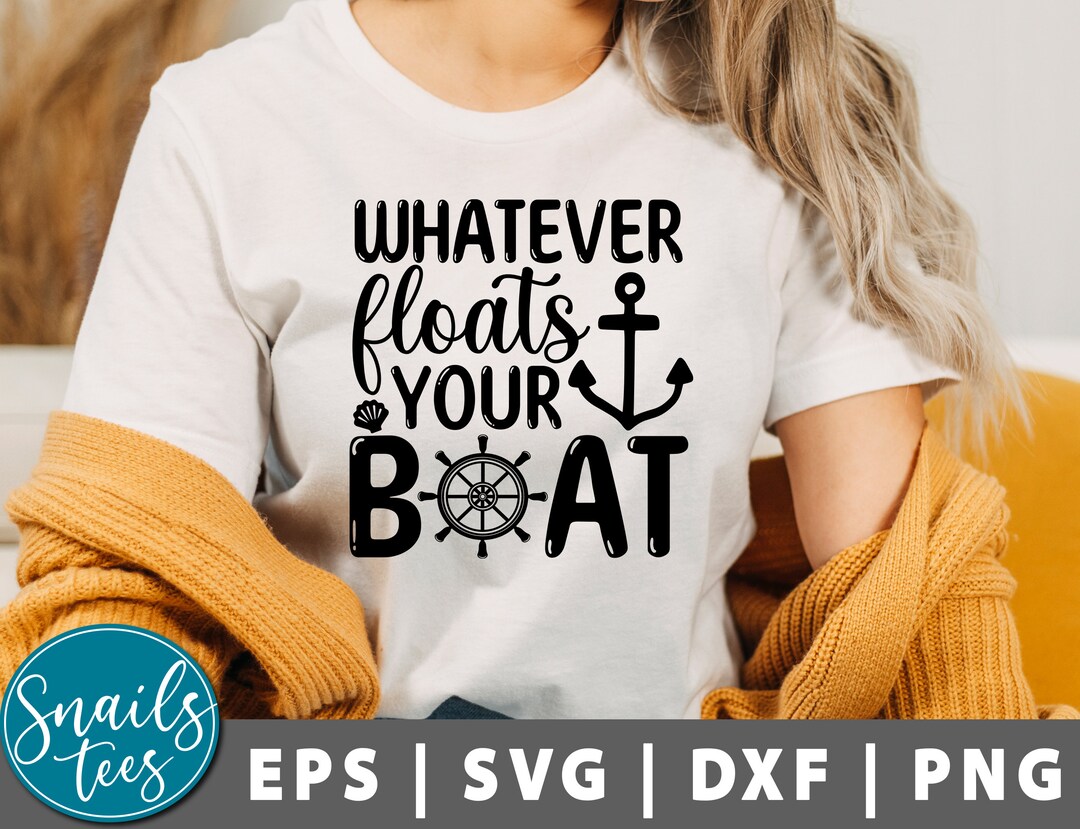 Whatever Floats Your Boat Svg, Lake Vacation Svg, Lake Shirt Svg, Lake ...