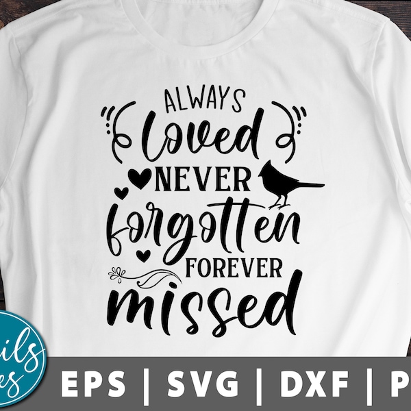 Always Loved Never Forgotten Forever Missed Svg - Etsy