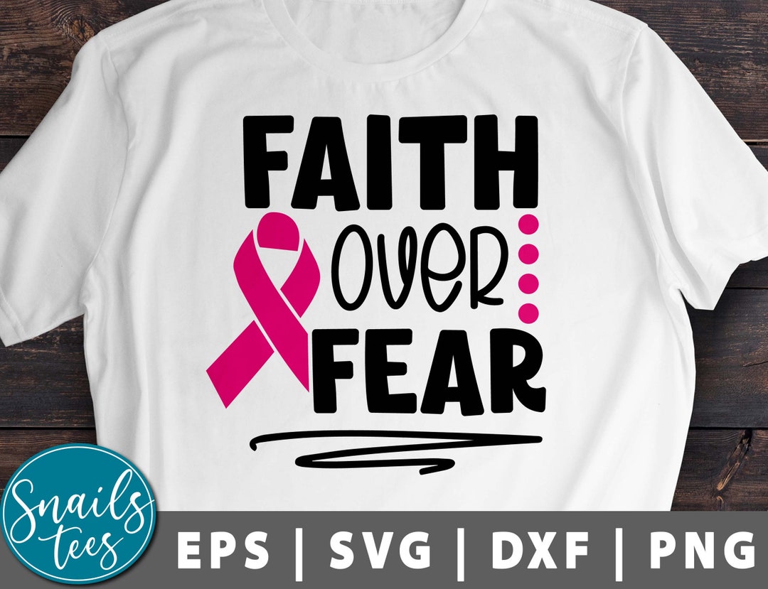Faith Over Fear Breast Cancer Svg Png Cancer Awareness SVG Pink Ribbon ...