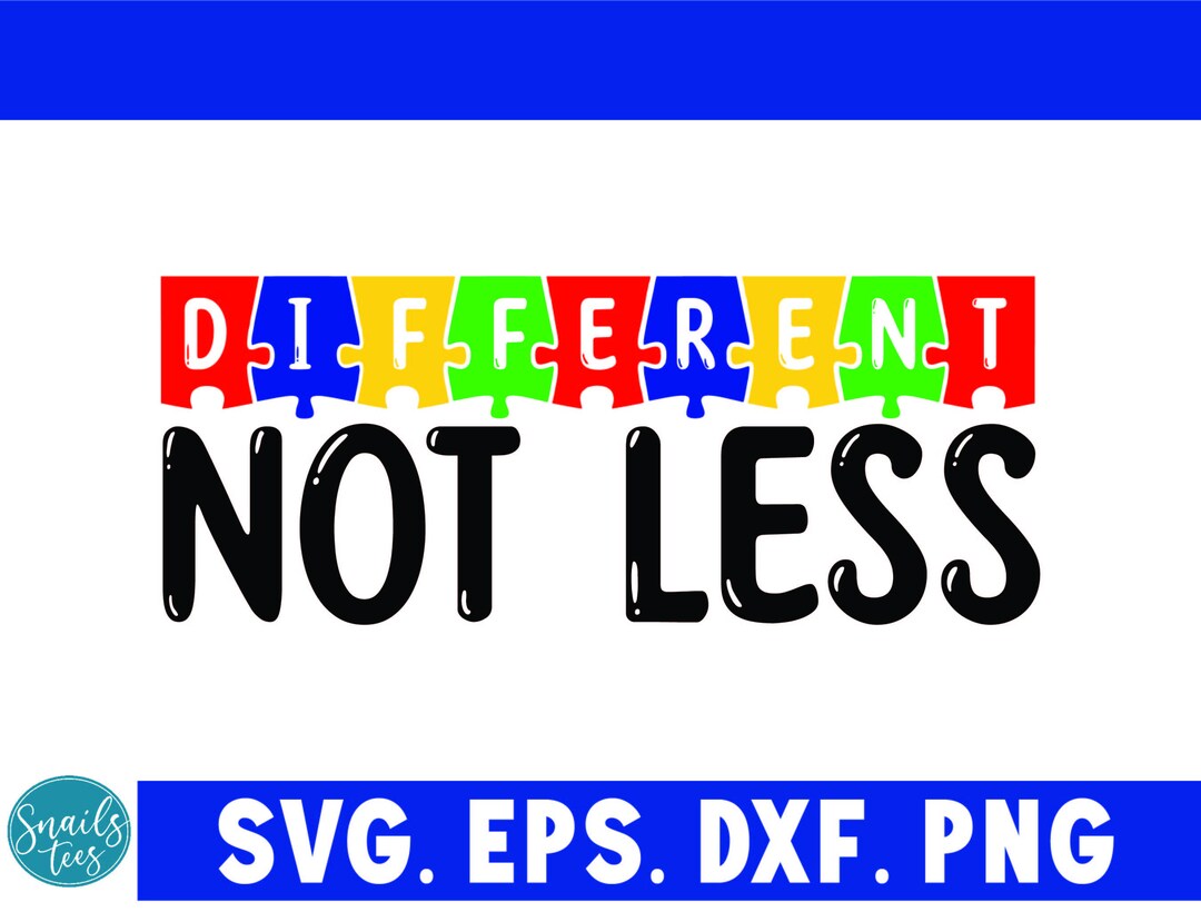 Different Not Less Svg, Autism Awareness, Autism Svg, Autism Quote Svg ...