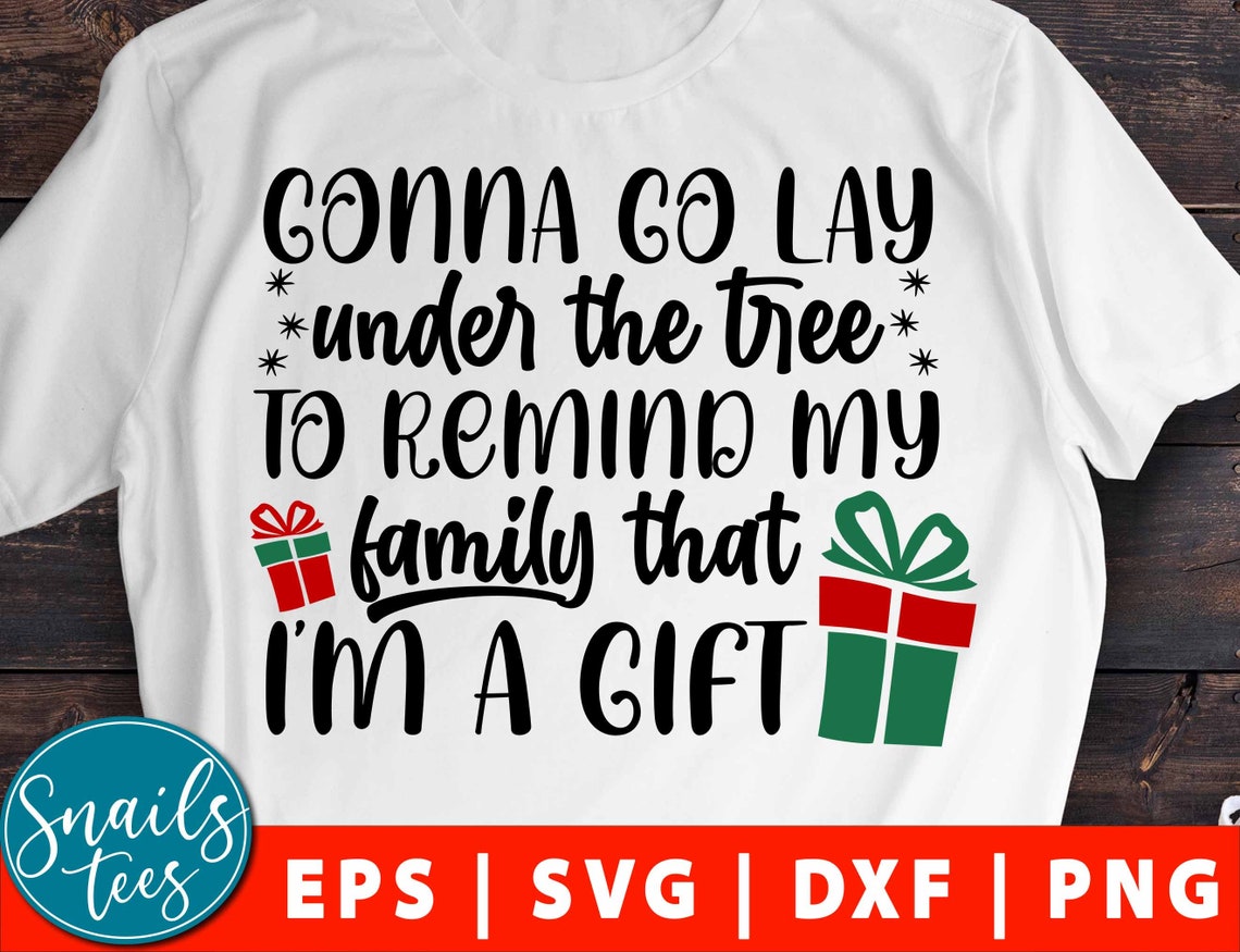 Gonna Go Lay Under the Tree Svg Eps Dxf Png Christmas Svg Funny ...