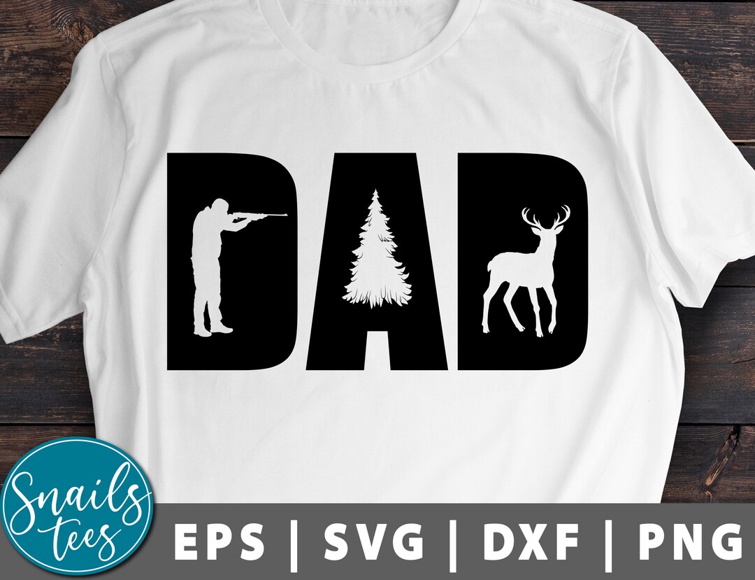 Dad Hunting Svg Png Dxf Father's Day Svg Dad Hunting Gift Svg Dad Life ...