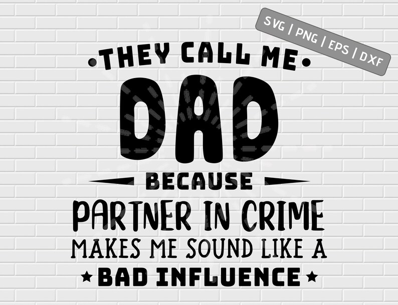 They Call Me DAD SVG Png Dxf Eps Because Partner in Crime - Etsy