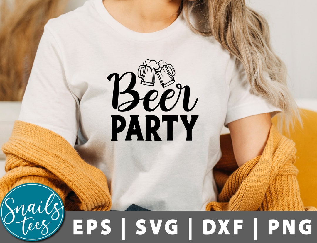 Beer Party Svg, Png, Beer Svg, Dad Svg, Father's Day, Funny Beer Svg ...