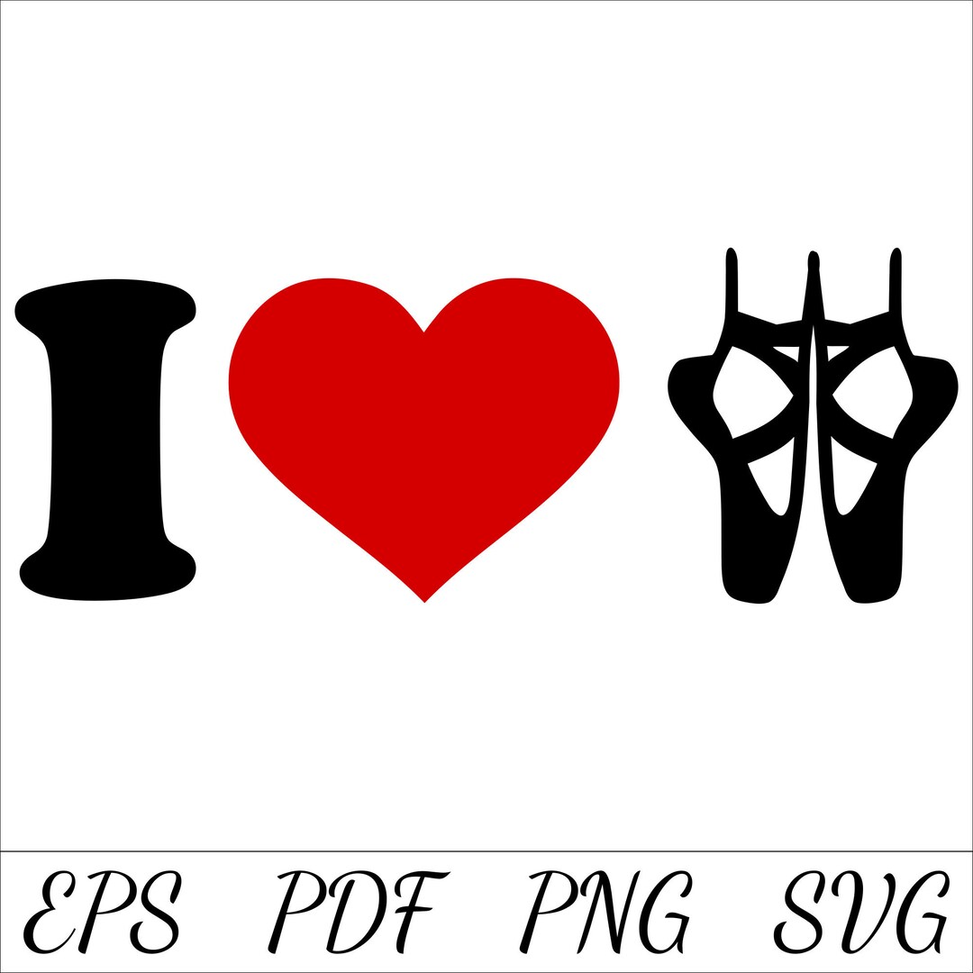 I Love Ballet SVG, I Love Ballet Cut File, I Love Ballet Digital Art ...