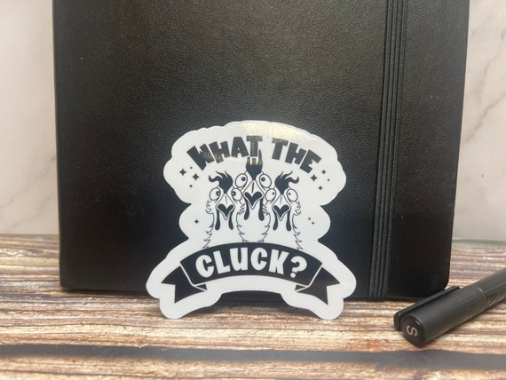 What the Cluck Waterproof Vinyl Sticker - Etsy