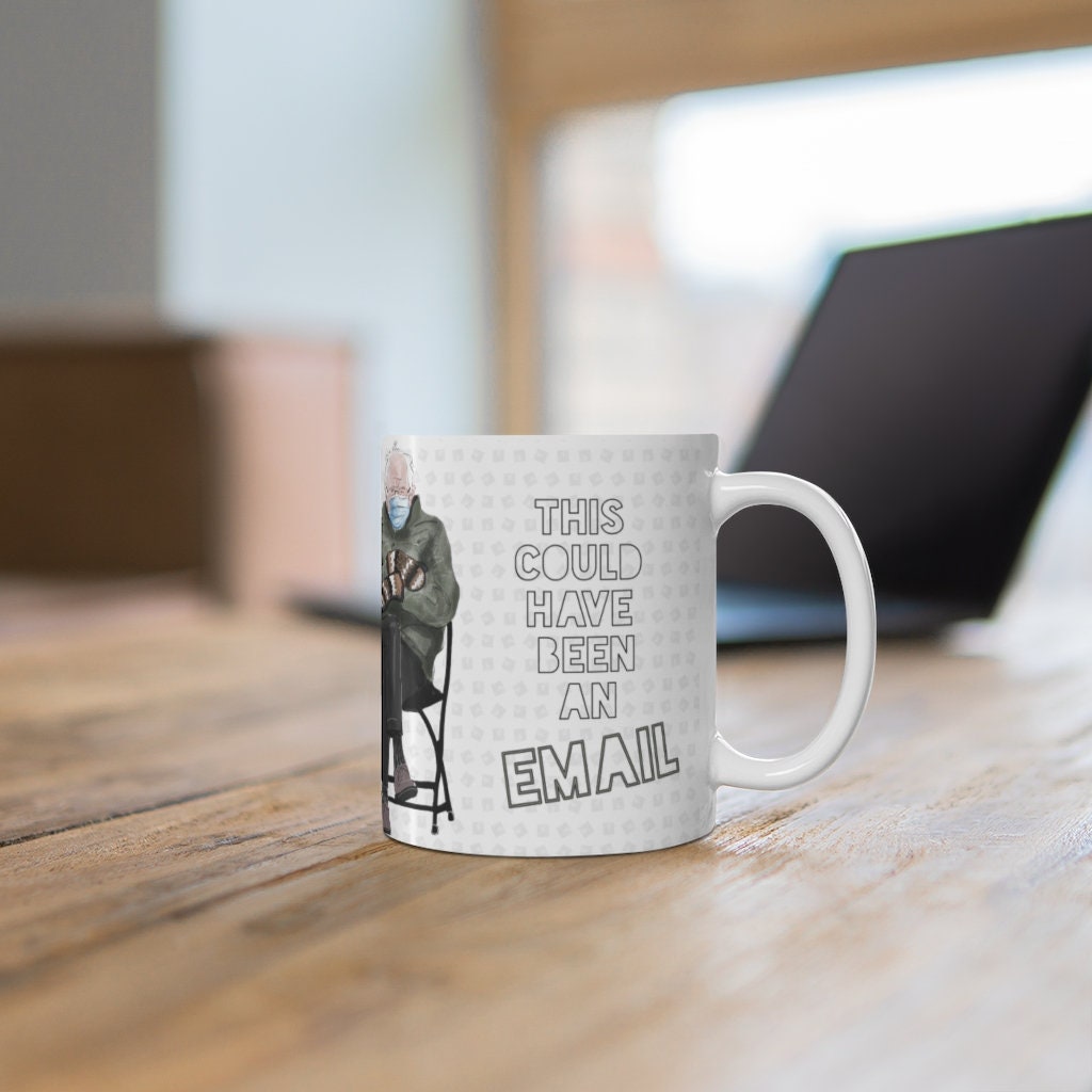 Bernie Sanders Mug: This Could Have Been an Email - Etsy