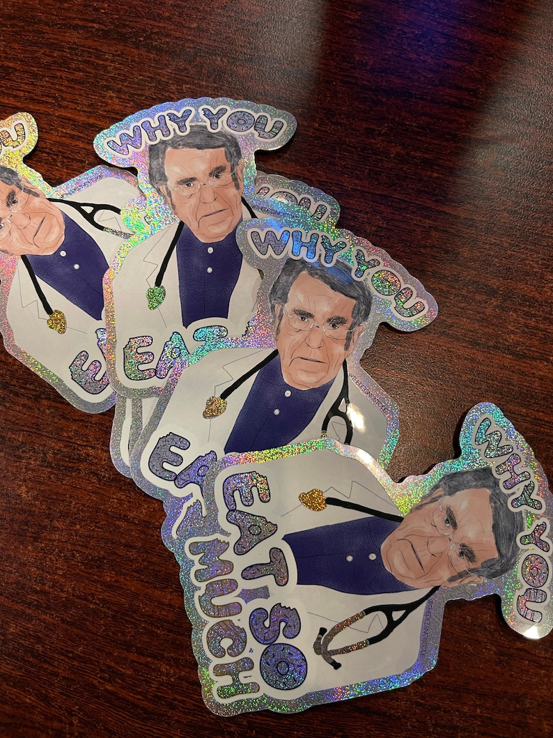 Dr. Now Glitter Sticker // My 600 Lb. Life Reality TV Fan Art // Why ...