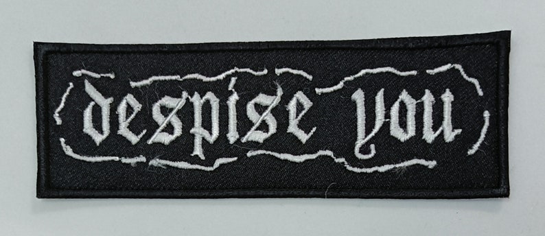 DESPISE YOU Embroidered Patch - Etsy