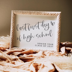 Last First Day of High School Sign Editable Template, Last First Day of ...