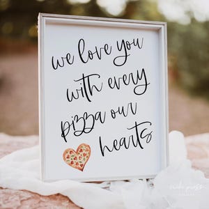 We Love You With Every Pizza Our Hearts Sign Template, Heart Baby ...