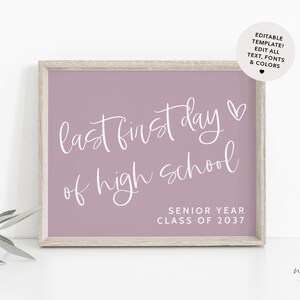 Last First Day of High School Sign Editable Template, Last First Day of ...
