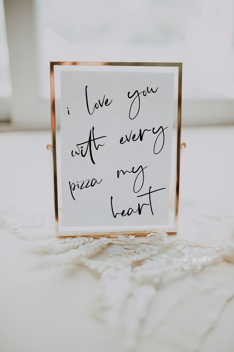 Modern Wedding Pizza Sign Template | I Love You With Every Pizza My ...