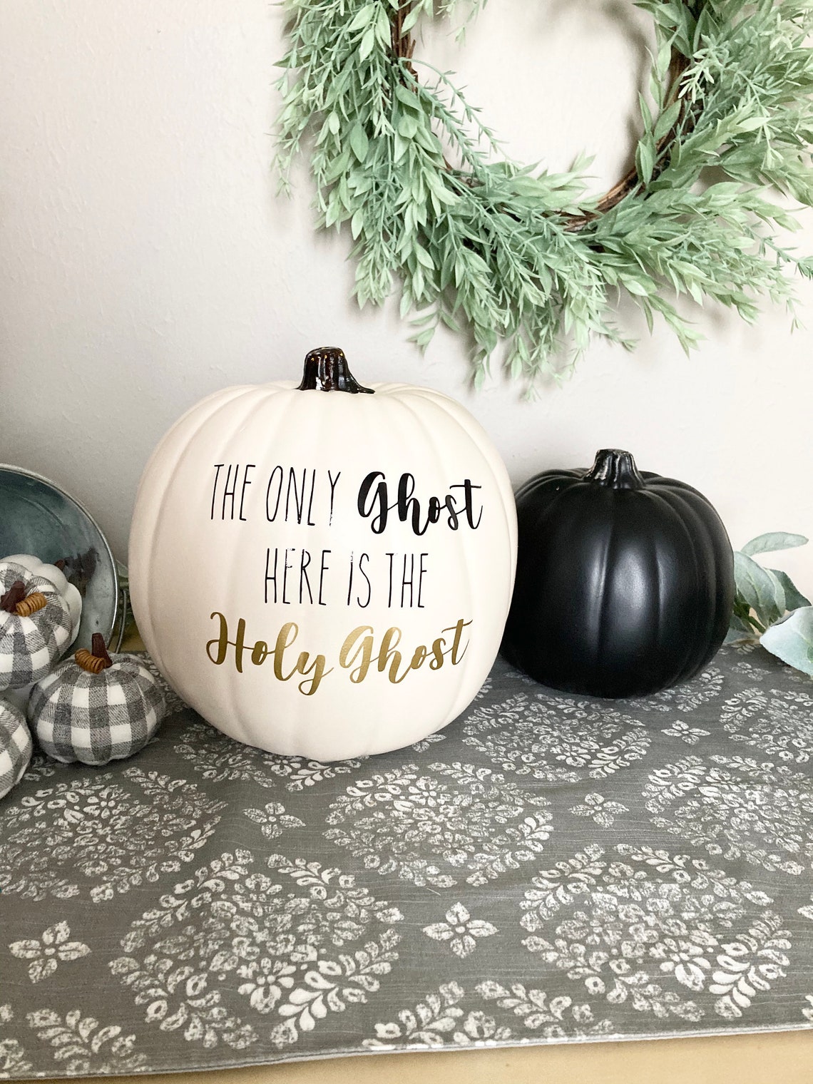 Halloween Decor Pumpkin the Only Ghost Here is the Holy - Etsy