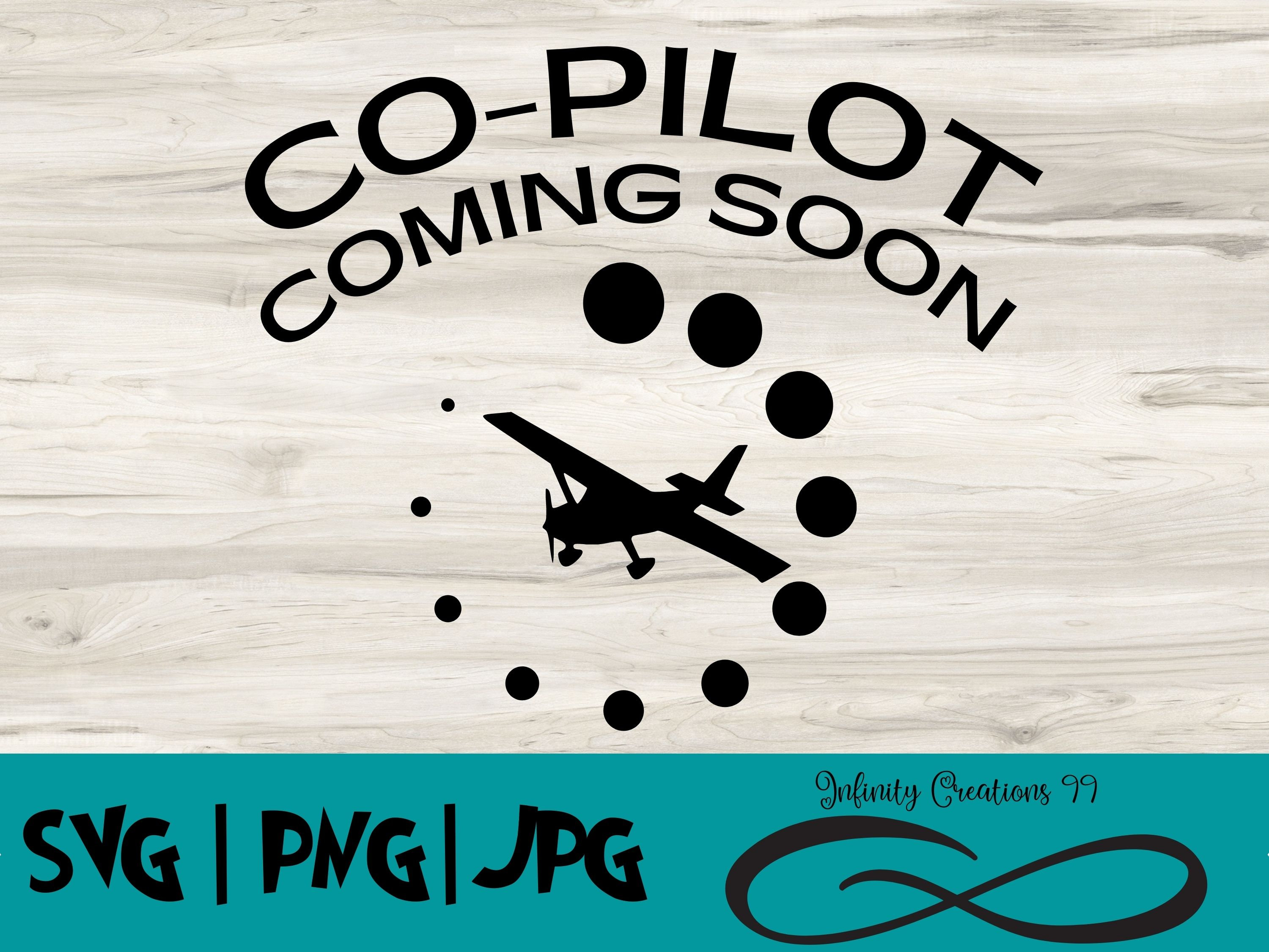 Co-pilot Coming Soon SVG PNG JPG Cricut Silhouette Digital | Etsy